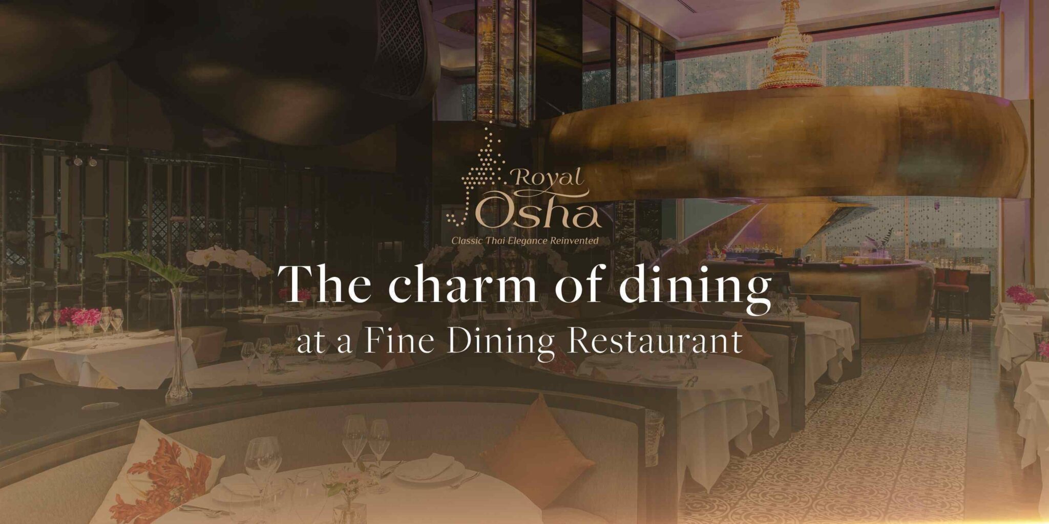 The charm of dining at a Fine Dining Restaurant - Royal osha