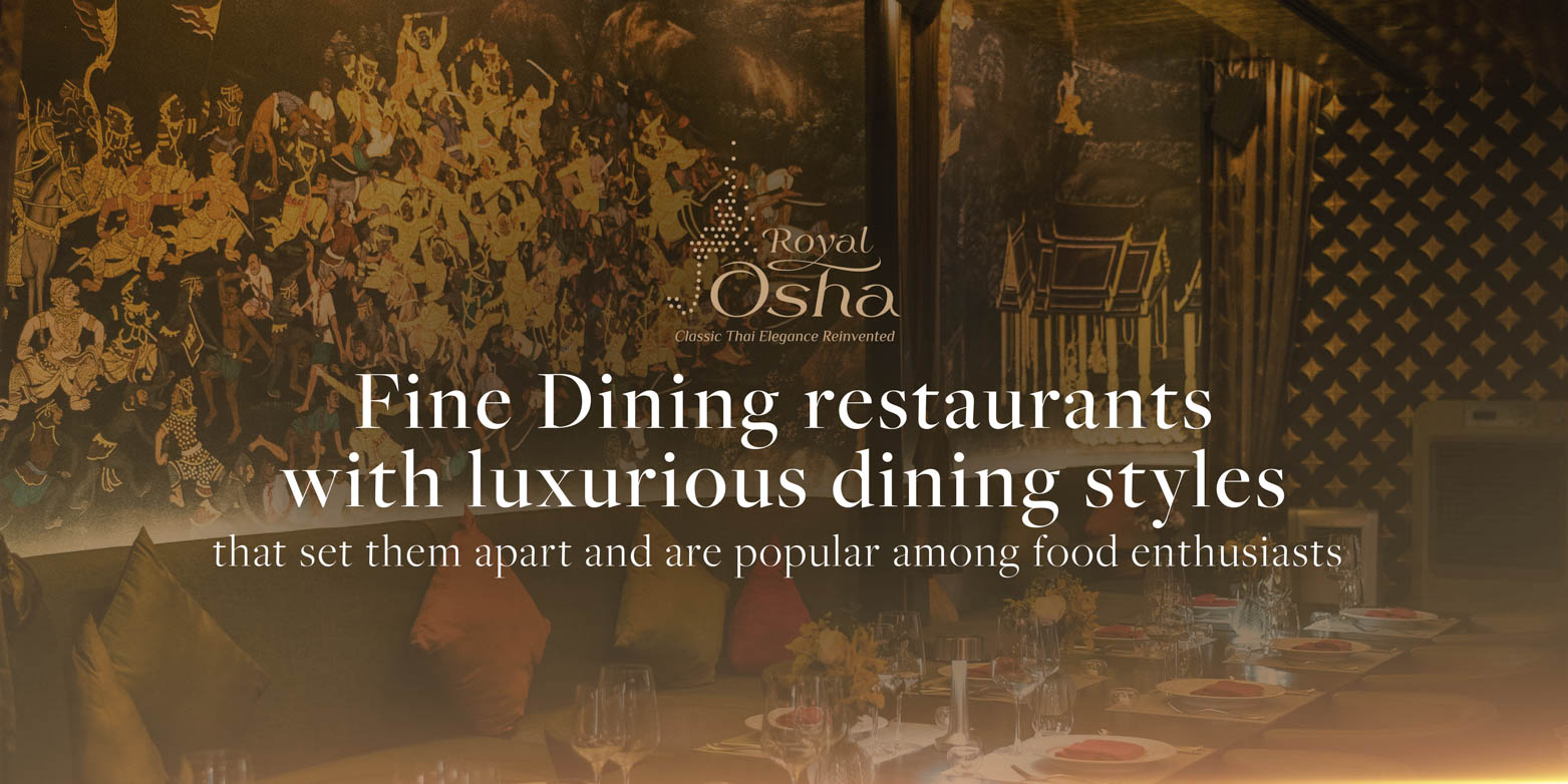 Royal Osha is a Fine Dining restaurant led by a master