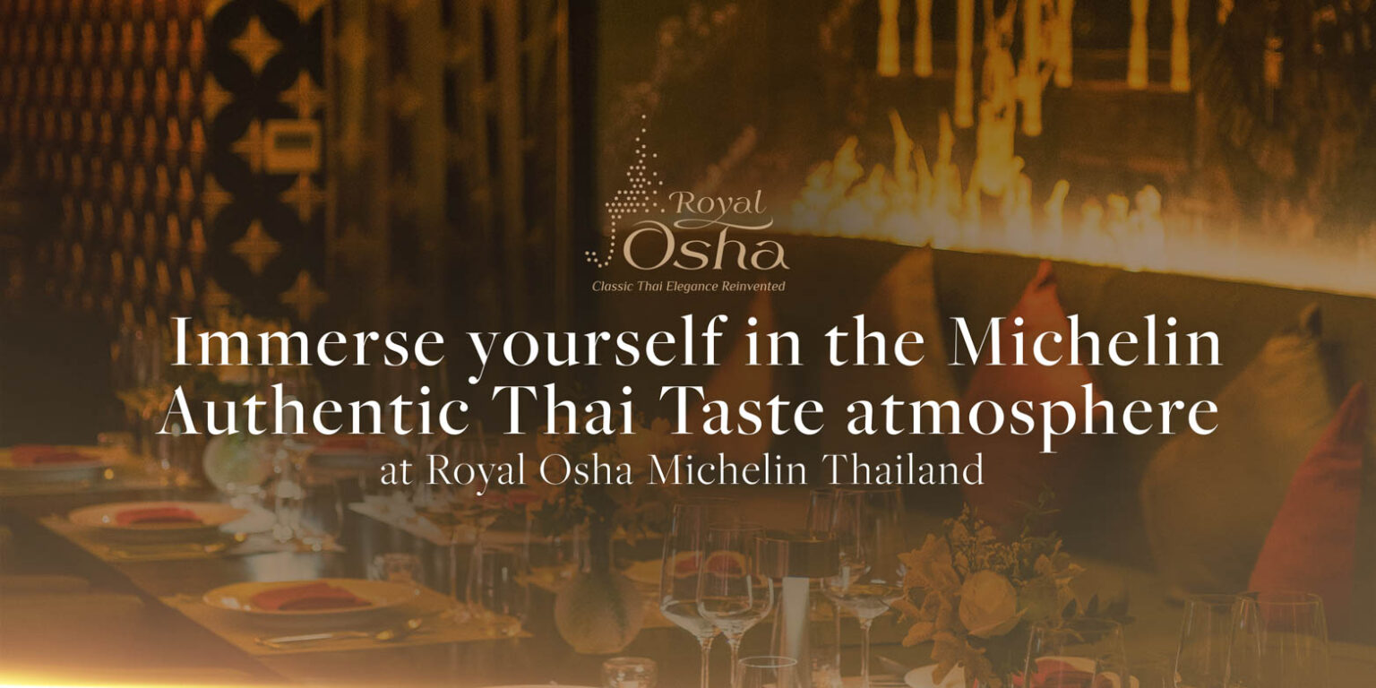 Royal Osha Michelin Thailand is a Thai Fine Dining