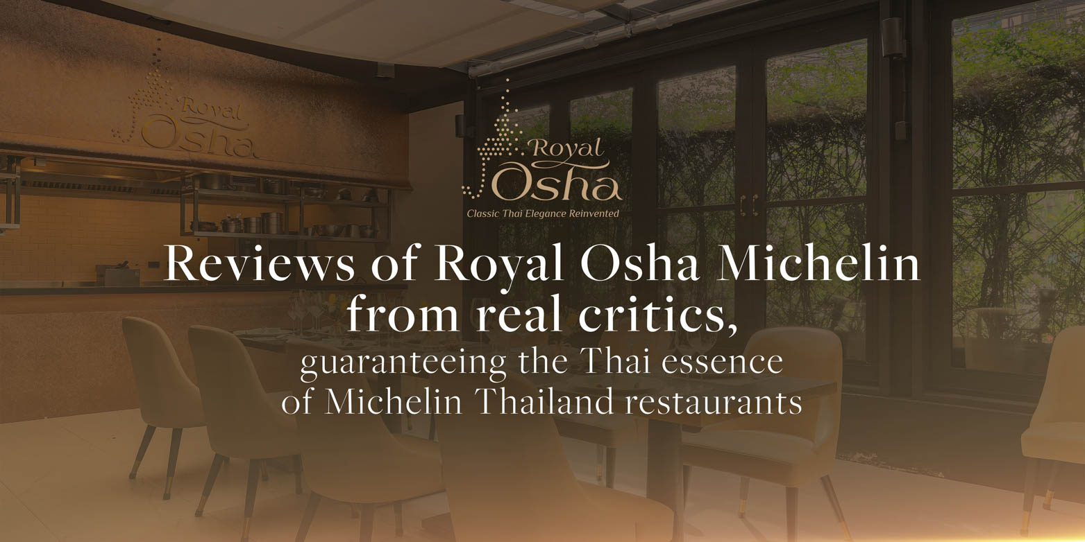 Royal Osha Michelin Thailand is a Thai Fine Dining