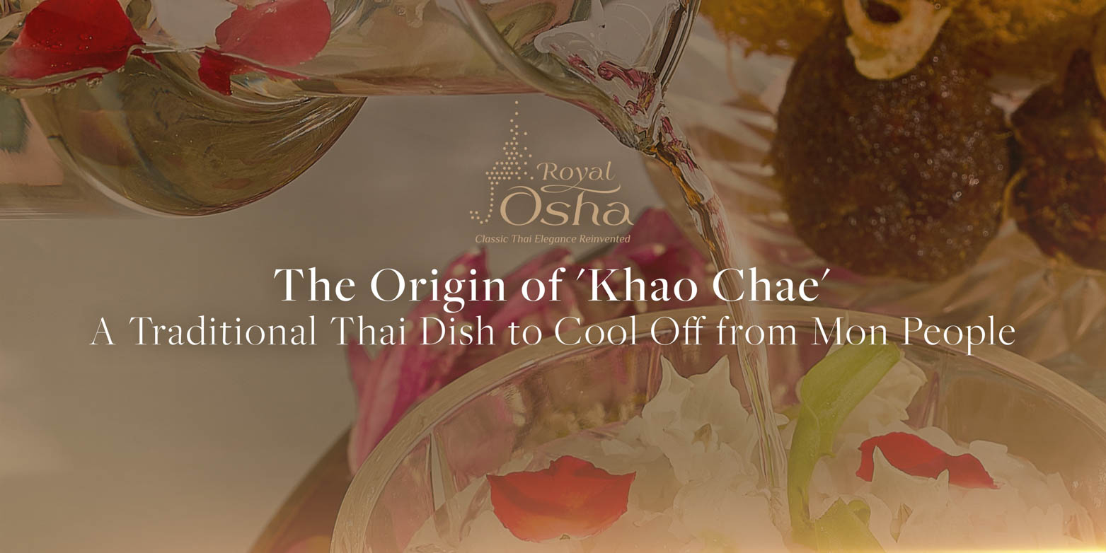 "Khao Chae: A Traditional Thai Dish of Palace Style