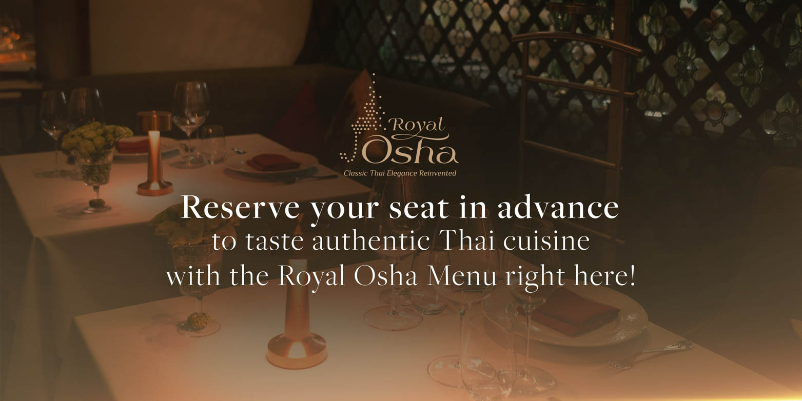 แนะนำ Royal Osha Menu ที่นักชิมอาหารไทยต้องห้ามพลาด!