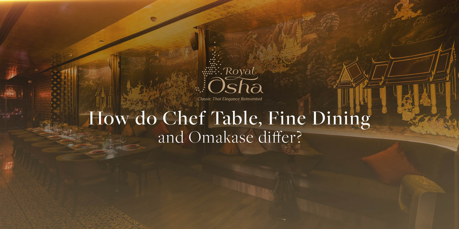 ทำความรู้จักกับร้าน Chef Table กับเมนูคอร์สที่ Royal osha